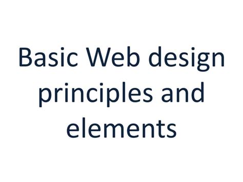 Basic Web Design Principles And Elementspptx Web Design And Html Internet