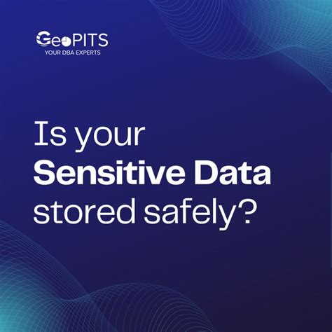 geopits on linkedin is your sensitive data stored safely