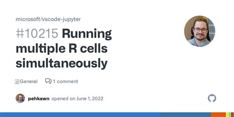 Running Multiple R Cells Simultaneously · Microsoft Vscode Jupyter · Discussion 10215 · Github