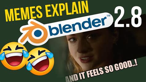 Memes Explain Blender 28 News Blender