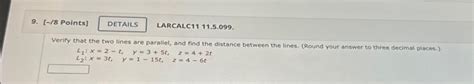 Solved Verify That The Two Lines Are Parallel And Find The Chegg Com