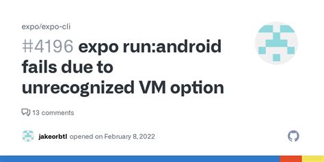 expo run android fails due to unrecognized vm option · issue 4196