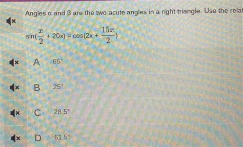 Angles α And β Are The Two Acute Angles In A Right Triangle Use The Relat X Sin X 2 20 [math]