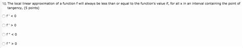 Solved 10 The Local Linear Approximation Of A Function F