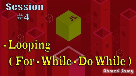 Javascript Session 4 Looping For While Do While Youtube