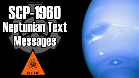 scp 1960 neptunian text messages object class euclid youtube