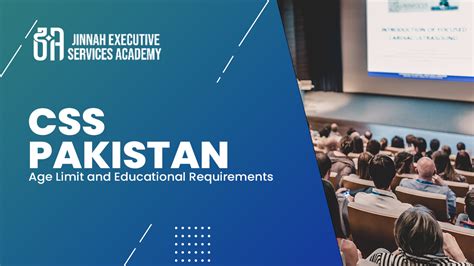 CSS Pakistan Age Limit And Educational Requirements In
