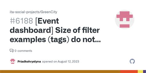[event Dashboard] Size Of Filter Examples Tags Do Not Match Mockup On Event Dashdoard · Issue