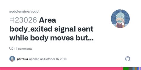 area body exited signal sent while body moves but remains inside · issue 23026 · godotengine