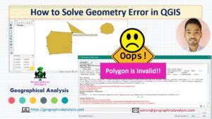 How To Fix Invalid Geometry Error In QGIS Geographical Analysis