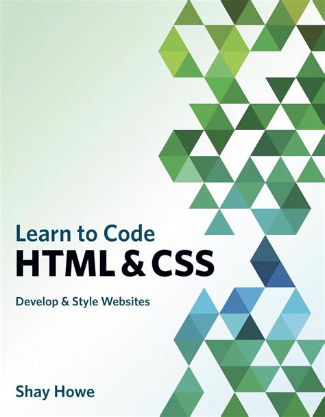 Amazon Com Learn To Code HTML And CSS Develop And Style Websites Voices That Matter EBook