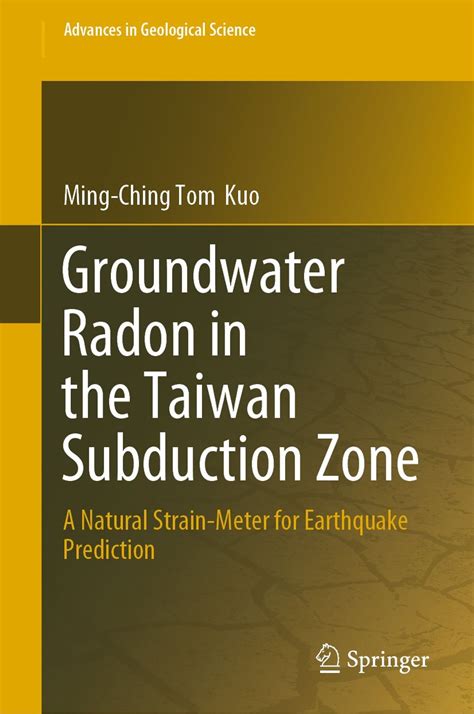 Groundwater Radon In The Taiwan Subduction Zone Ebook By Ming Ching Tom