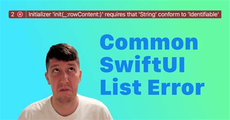 Common Swiftui List Error Why Items Need To Be Identifiable And How
