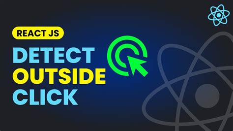 Detect Outside Click For Any Element In Reactjs Most Easiest Method In 2024 The Outsiders
