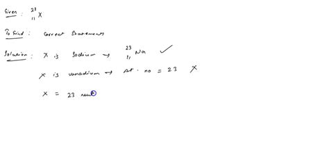 SOLVED A Babe Saw The Following Nuclear Symbol For An Unknown Element 11 23 X Which Of The
