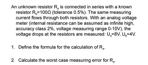 Solved An Unknown Resistor Rx Is Connected In Series With A Chegg Com