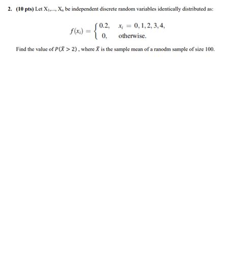 Solved Pts Let X Xn Be Independent Discrete Random Chegg