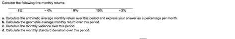 Consider The Following Five Monthly Returns A
