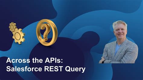 Across Apis Salesforce Rest Query Youtube