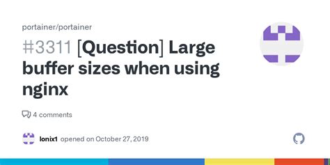 Question Large Buffer Sizes When Using Nginx · Issue 3311 · Portainerportainer · Github