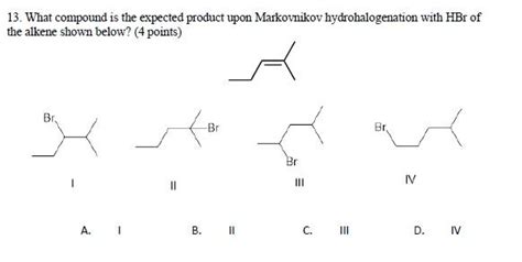 Solved 13 What Compound Is The Expected Product Upon