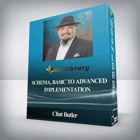 clint butler schema basic to advanced implementation wisdom library