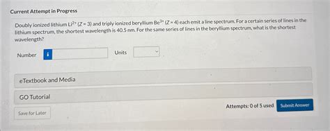 Solved Current Attempt In Progressdoubly Ionized Lithium