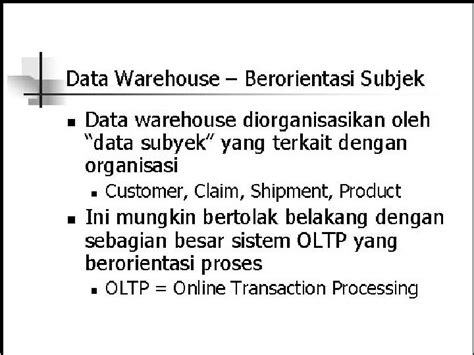 Data Warehouse Characteristics 1 Subject Oriented Data Is