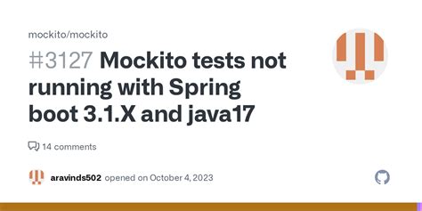 Mockito Tests Not Running With Spring Boot 3 1 X And Java17 · Issue 3127 · Mockito Mockito · Github