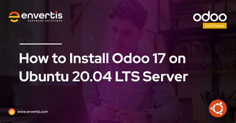 How To Install Odoo Erp 17 On Ubuntu 2004 Lts Server