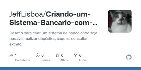 Github Jefflisboacriando Um Sistema Bancario Com Python Desafio Para Criar Um Sistema De
