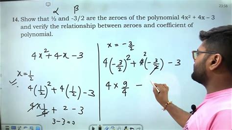 Show That ½ And 3 2 Are The Zeroes Of The Polynomial 4x2 4x 3 And