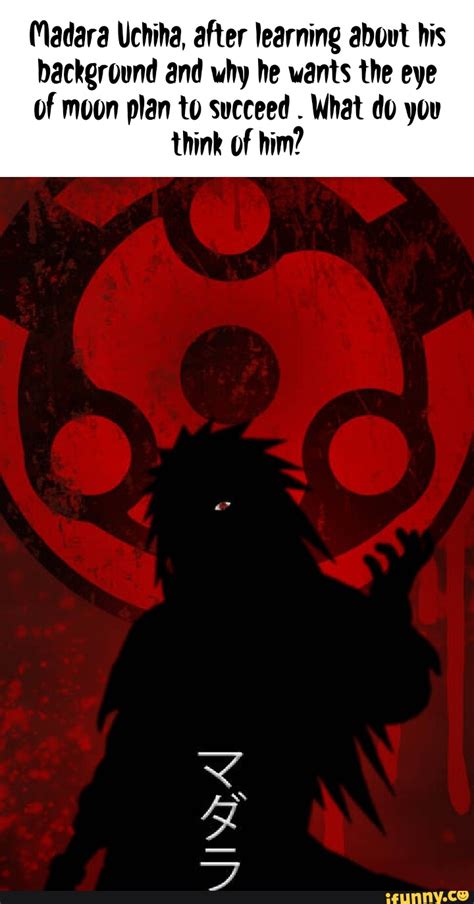 Adara Uchiha After Learning About His Background And Why He Wants The Eye Of Moon Plan To