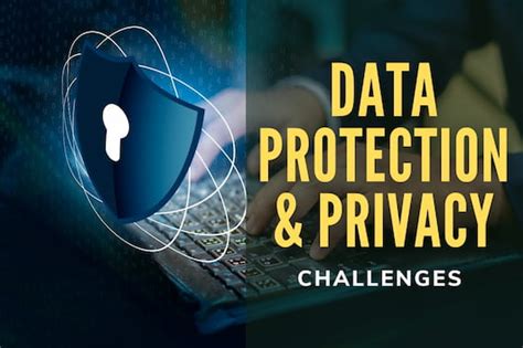 Data Protection And Privacy Challenges