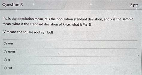 solved if Î¼ is the population mean Ïƒ is the population standard