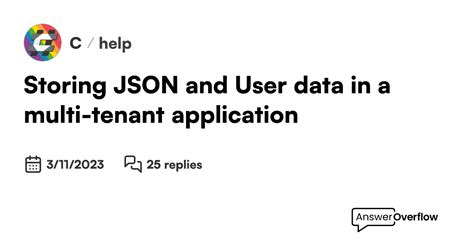 Storing Json And User Data In A Multi Tenant Application C