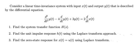 Solved Consider A Linear Time Invariance System With Input Chegg
