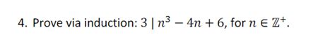 solved 4 prove via induction 3∣n3−4n 6 for n∈z