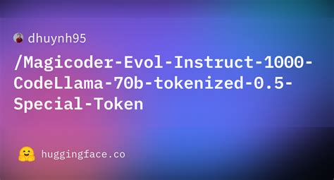 Dhuynh Magicoder Evol Instruct CodeLlama B Tokenized Special Token Datasets At