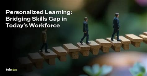 Personalized Learning The Key To Bridging The Skills Gap