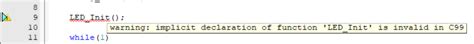keil5 编译过程中出现“warning：implicit declaration of function ‘led init ‘ is