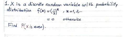 Solved 1 X Is A Discrete Random Variable With Probability Chegg Com