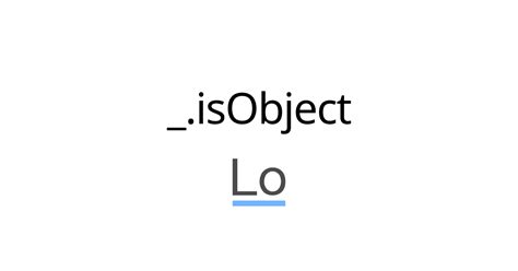 Isobject Lodash Documentation