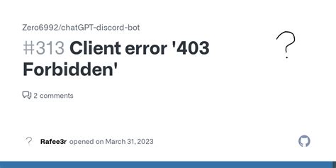 Client Error 403 Forbidden · Issue 313 · Zero6992chatgpt Discord Bot · Github