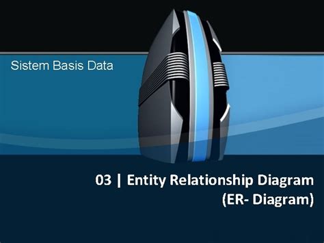 Sistem Basis Data Entity Relationship Diagram ER
