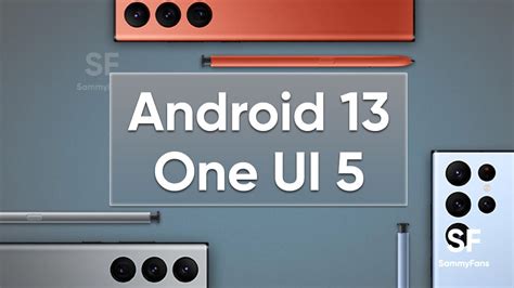 Samsung Android 13 One Ui 5 0 Features List Sammy Fans