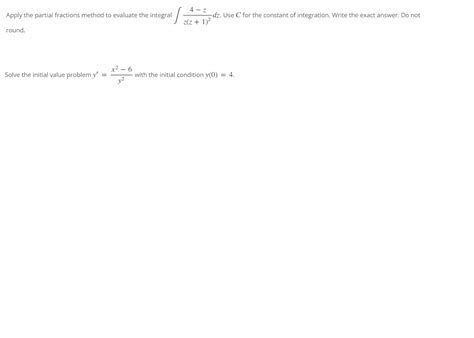 Solved Apply The Partial Fractions Method To Evaluate The Chegg