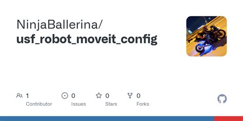 Github Ninjaballerinausfrobotmoveitconfig
