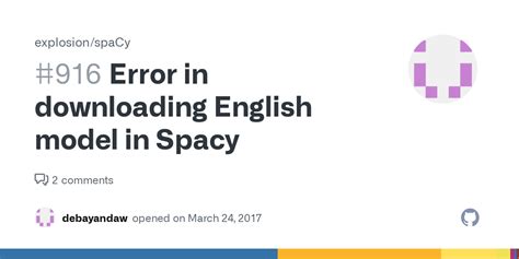 Error In Downloading English Model In Spacy · Issue 916 · Explosionspacy · Github
