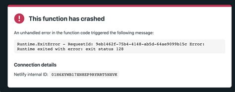 Runtime Exited With Error Exit Status 128 Support Netlify Support